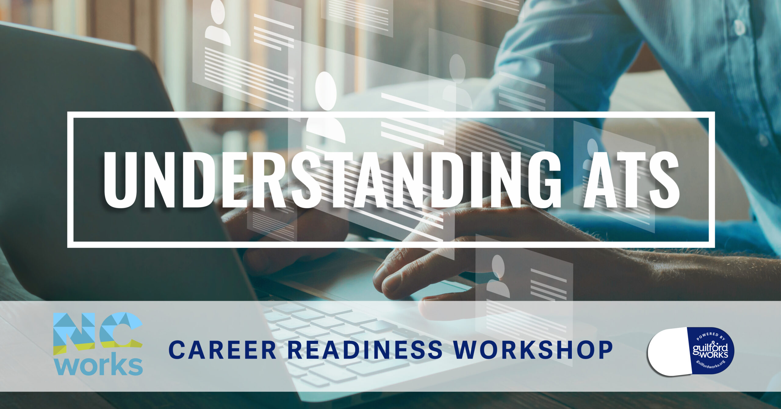 Understanding the ATS - April Workshop - guilfordworks.org